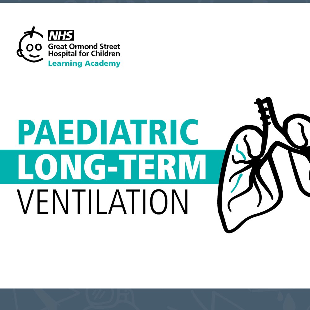 Paediatric Long-Term Ventilation Course | Great Ormond Street Hospital